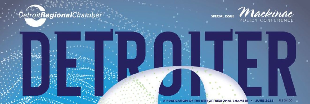 Out Now: Special Edition Detroiter Magazine Highlights 2023 Mackinac ...