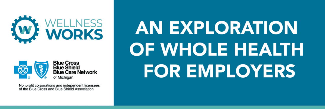 An Exploration Of Whole Health For Employers - Detroit Regional Chamber