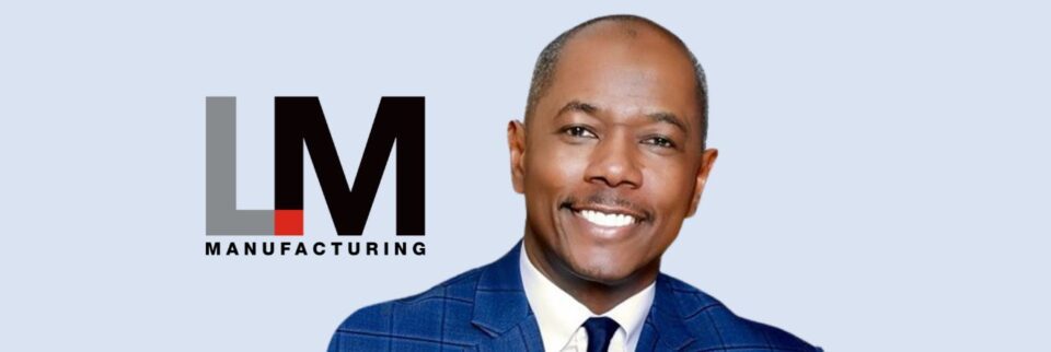 Transforming Lives and Communities: The Impact of LM Manufacturing ...