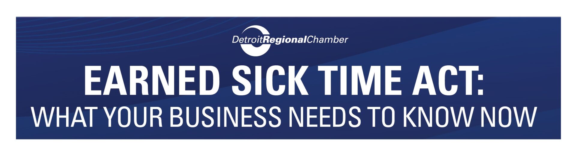 Earned Sick Time Act: What Your Business Needs to Know Now - Detroit Regional Chamber